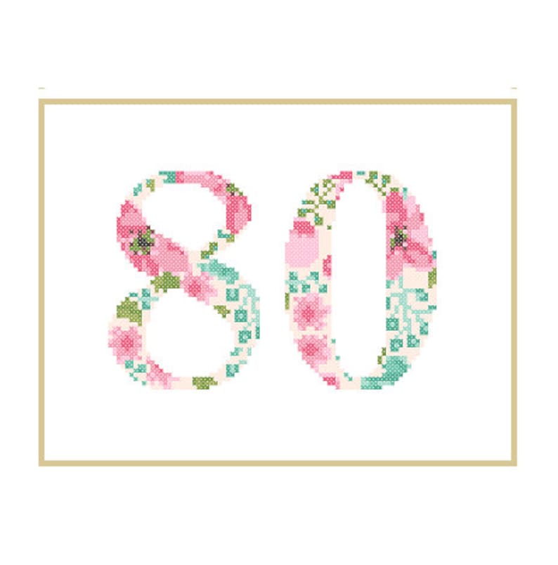 Floral 80 Cross Stitch Pattern 80th Birthday Cross Stitch 80th ...