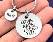 Drive Safe I Need You Keychain Initials Keychain | Etsy