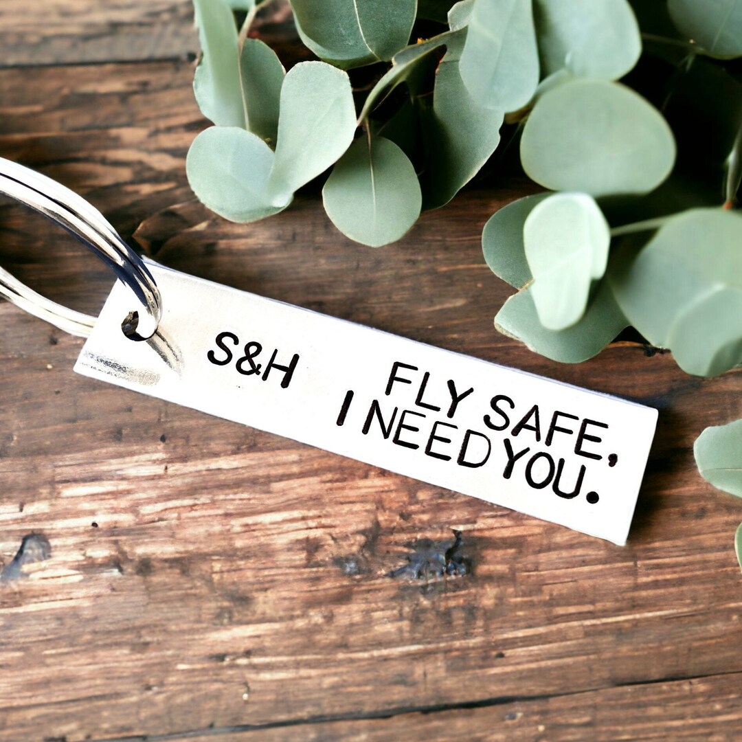 Fly Safe I Need You Hand Stamped Keychain, Fly Safe Keychain, Traveler ...