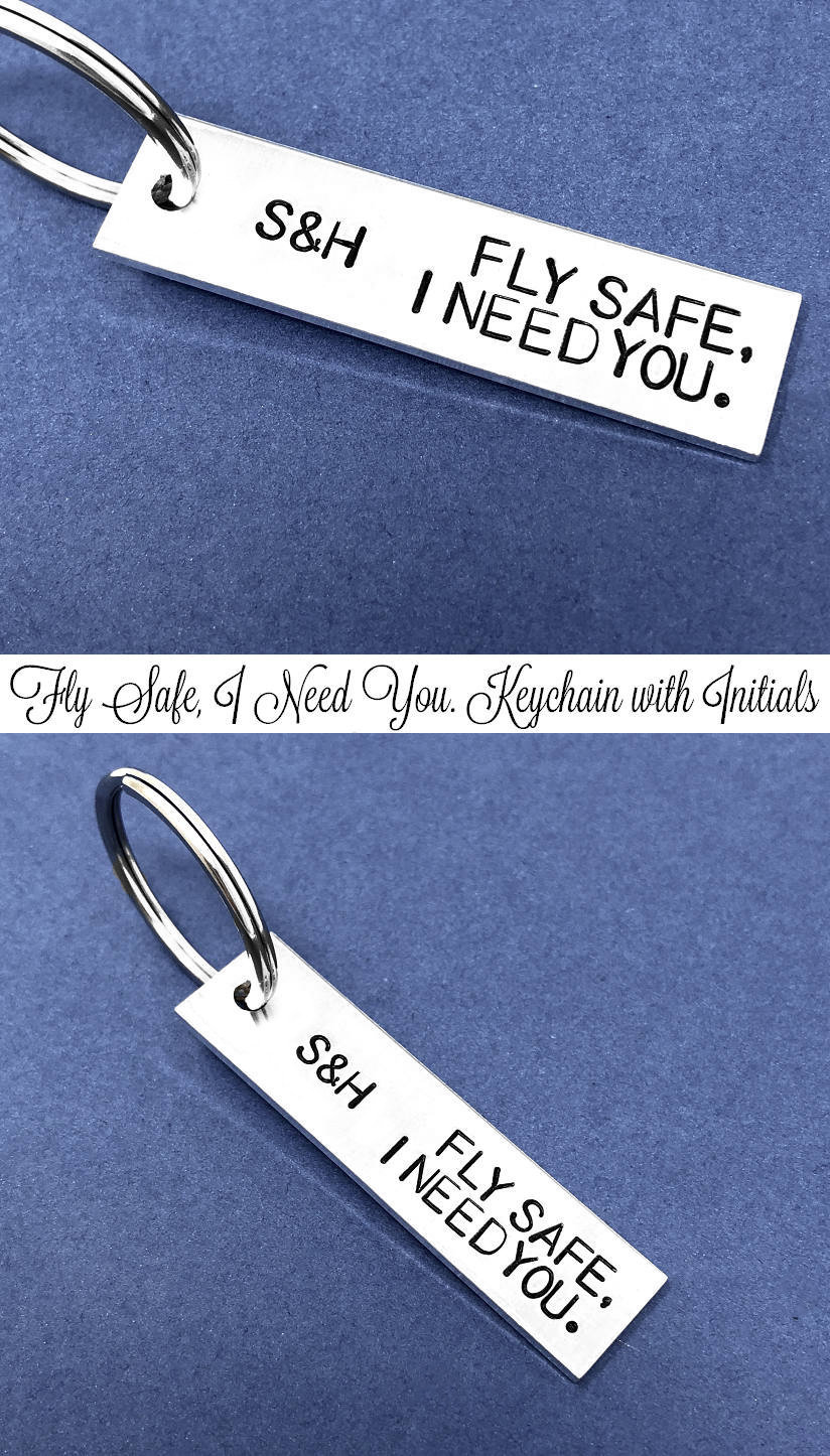 Fly Safe I Need You Hand Stamped Keychain, Fly Safe Keychain, Traveler ...