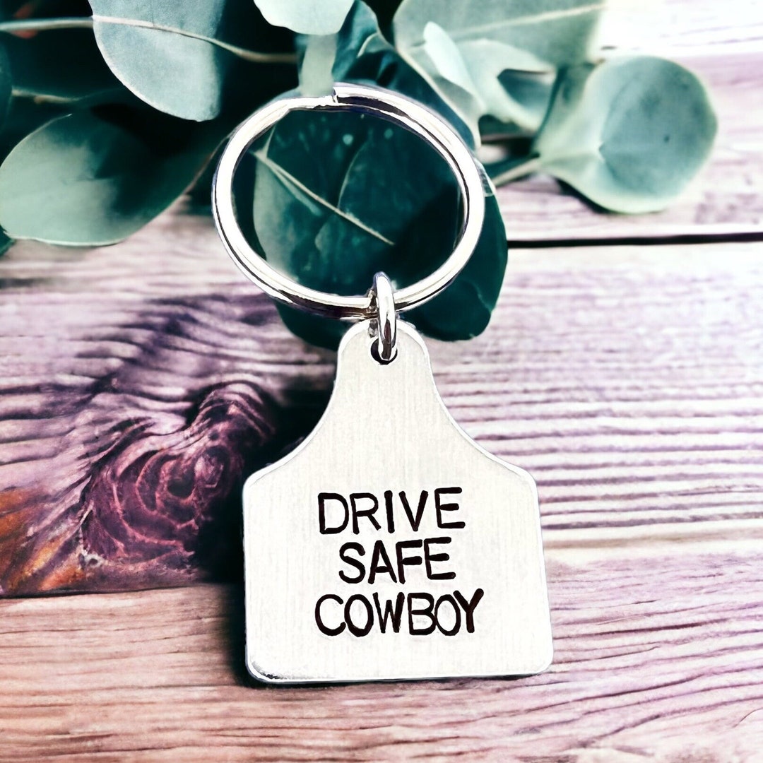 Drive Safe Cowboy Keychain, Gift for Cowboy, Husband Gift, Mens Gift ...