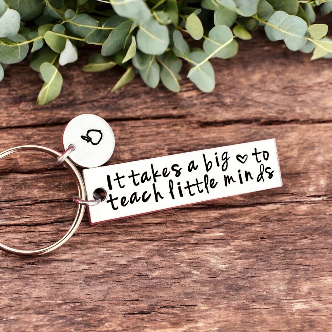 It Takes A Big Heart to Teach Little Minds Keychain, Gift for A Teacher ...