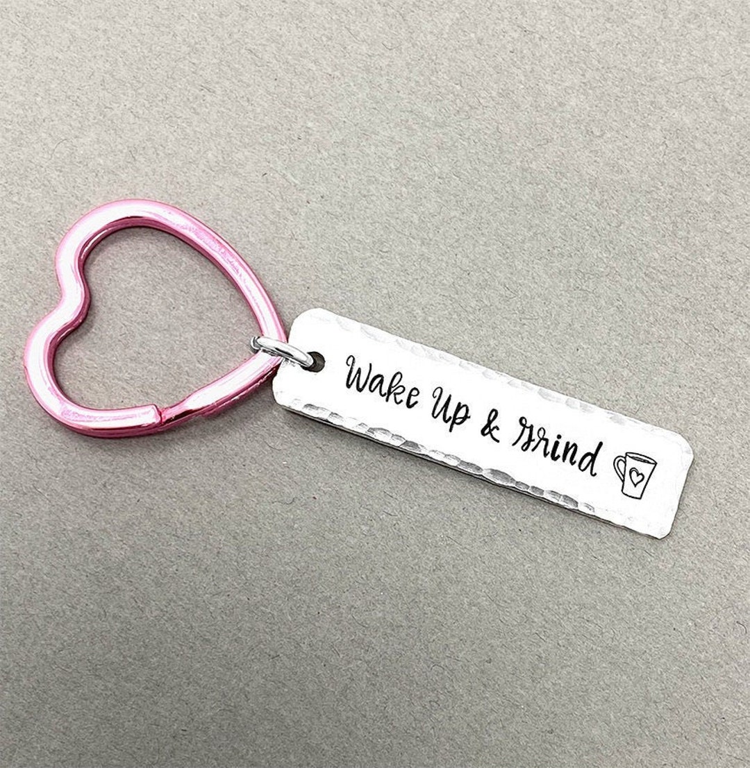 Wake up & Grind Stamped Keychain Hammered Heart Keychain Gift - Etsy
