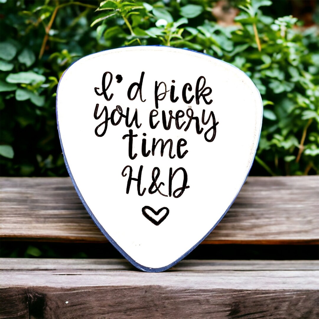 Hand Stamped Guitar Pick, I'd Pick You Every Time, Anniversary Gift - Etsy