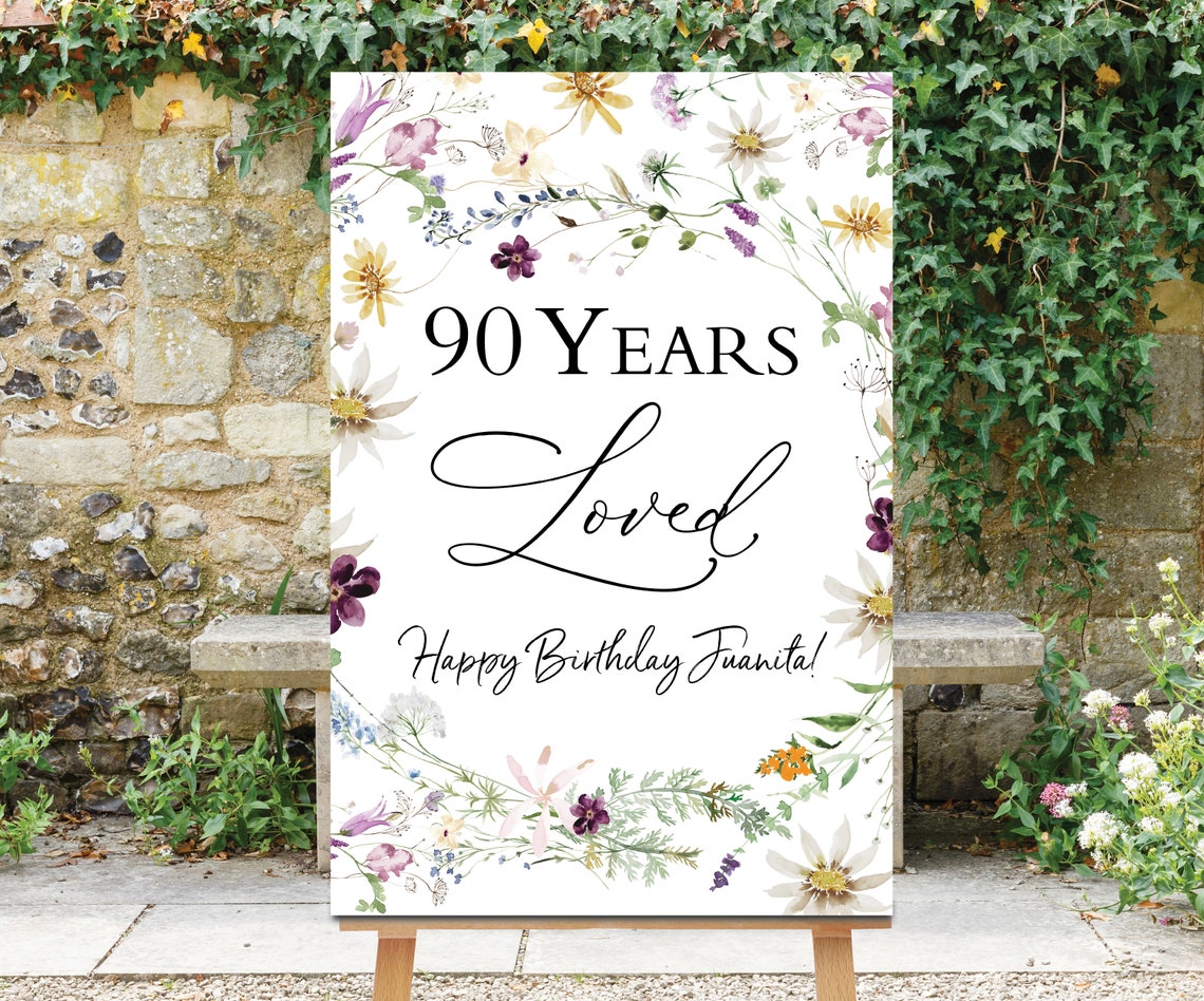 90 Years Loved Sign Wildflowers Birthday Sign Birthday - Etsy