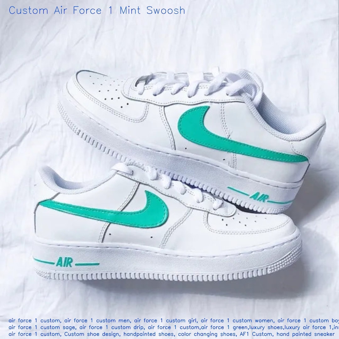 Custom Air Force 1 Mint Swoosh Perfect Gift Christmas Air - Etsy