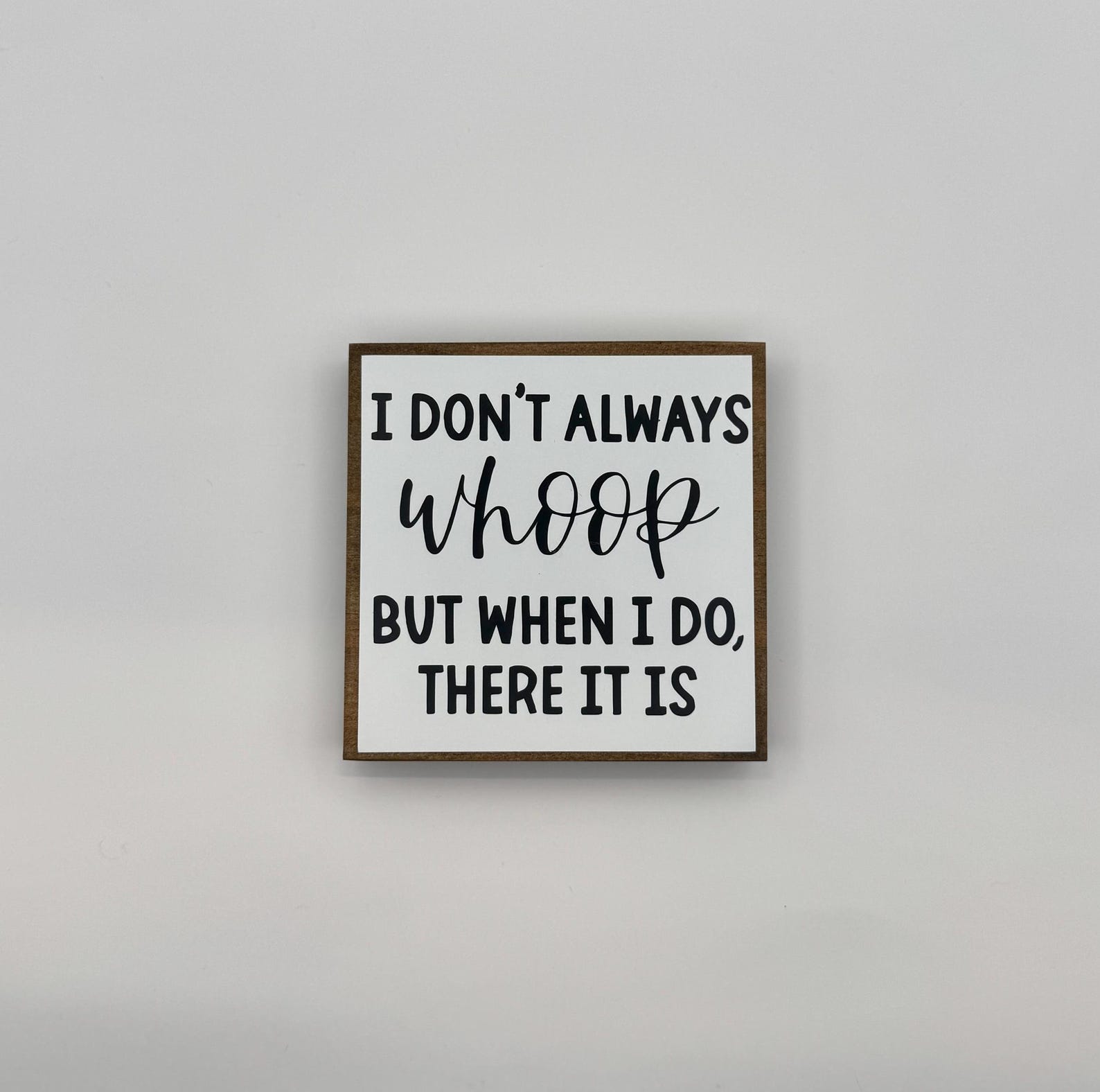 Funny Wood Sign: I Don't Always Whoop - Tiered Tray Decor - Etsy