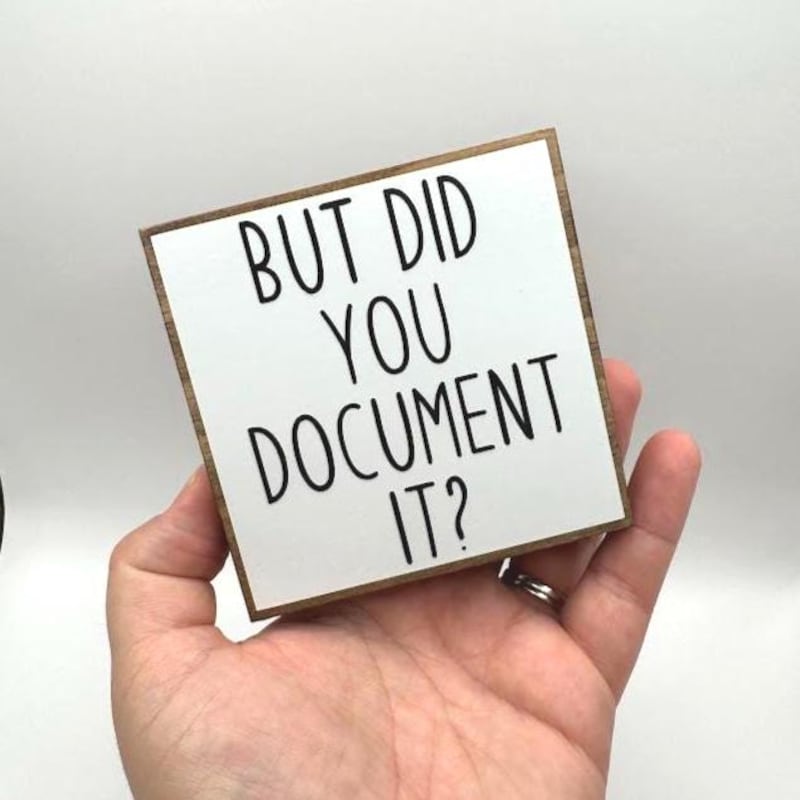But Did You Document It Office Sign - Etsy