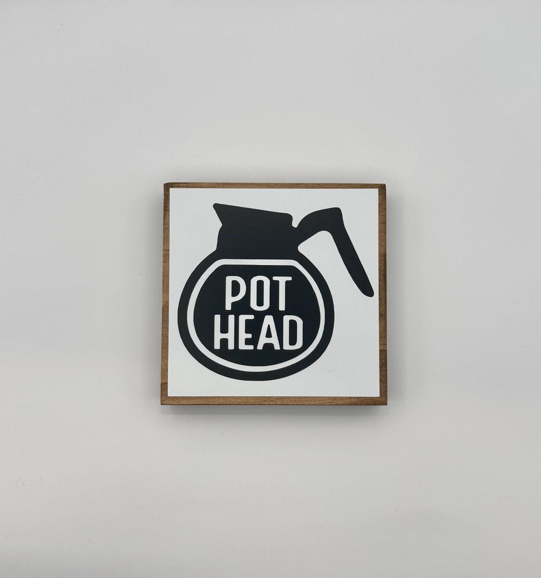 Pot Head Coffee 3.5" White & Black Mini Sign, Shelf Decor, Tiered Tray ...