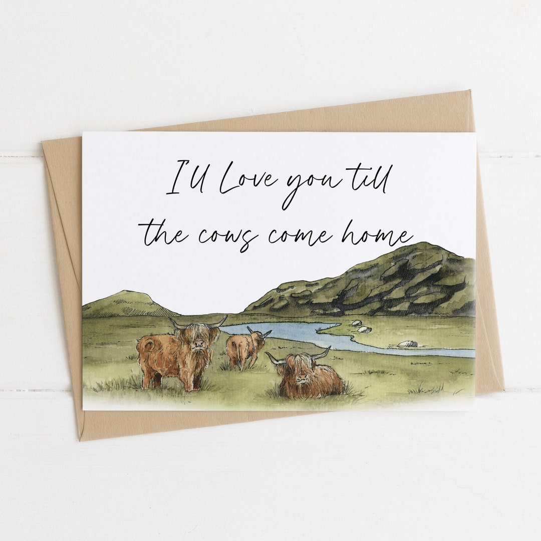 Highland Cow Gift Scottish Highlander Geeting Card I'll Love You Till ...