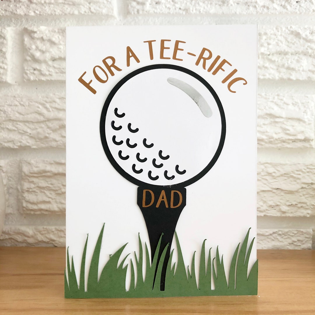 Father's Day Golf Card SVG: Tee-rific Dad Cricut File (digital Download ...