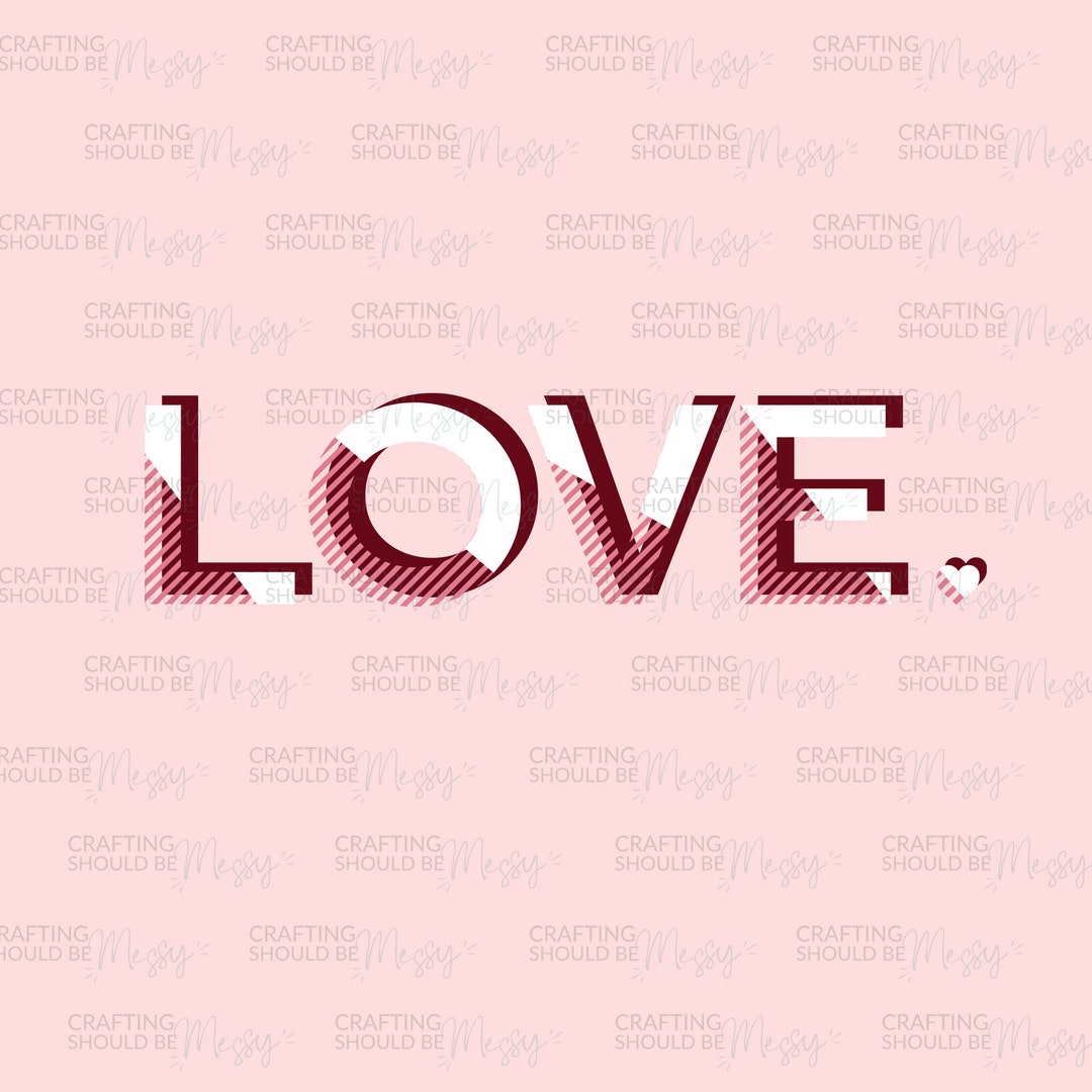 Love SVG File, Downloadable Cut File for Cricut, Silhouette - DIY Shirt ...