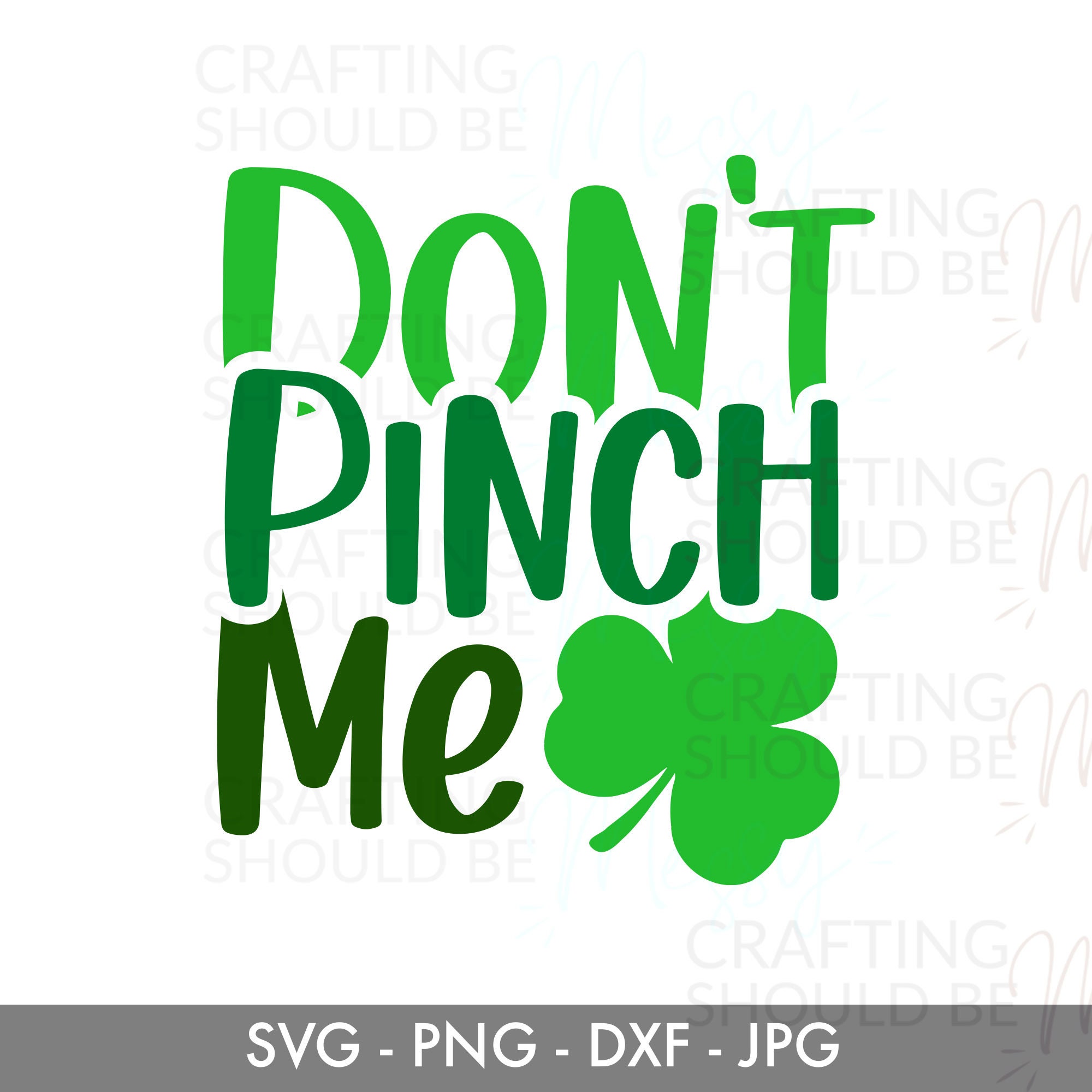 Don't Pinch Me SVG File Happy St. Patrick's Day Cut | Etsy