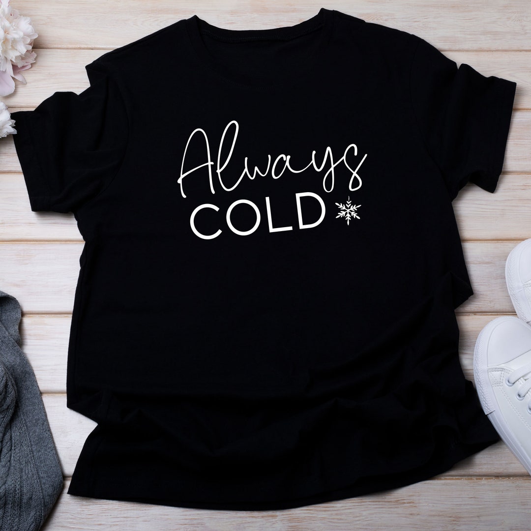 Always Cold SVG File, Instant Download Cut File for Cricut, Silhouette ...