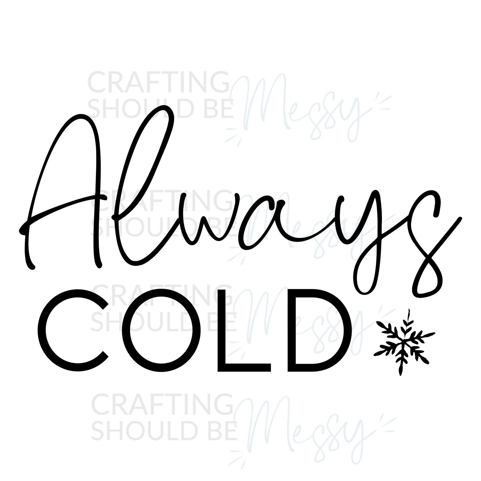 Always Cold SVG File Instant Download Cut File for Cricut - Etsy Singapore