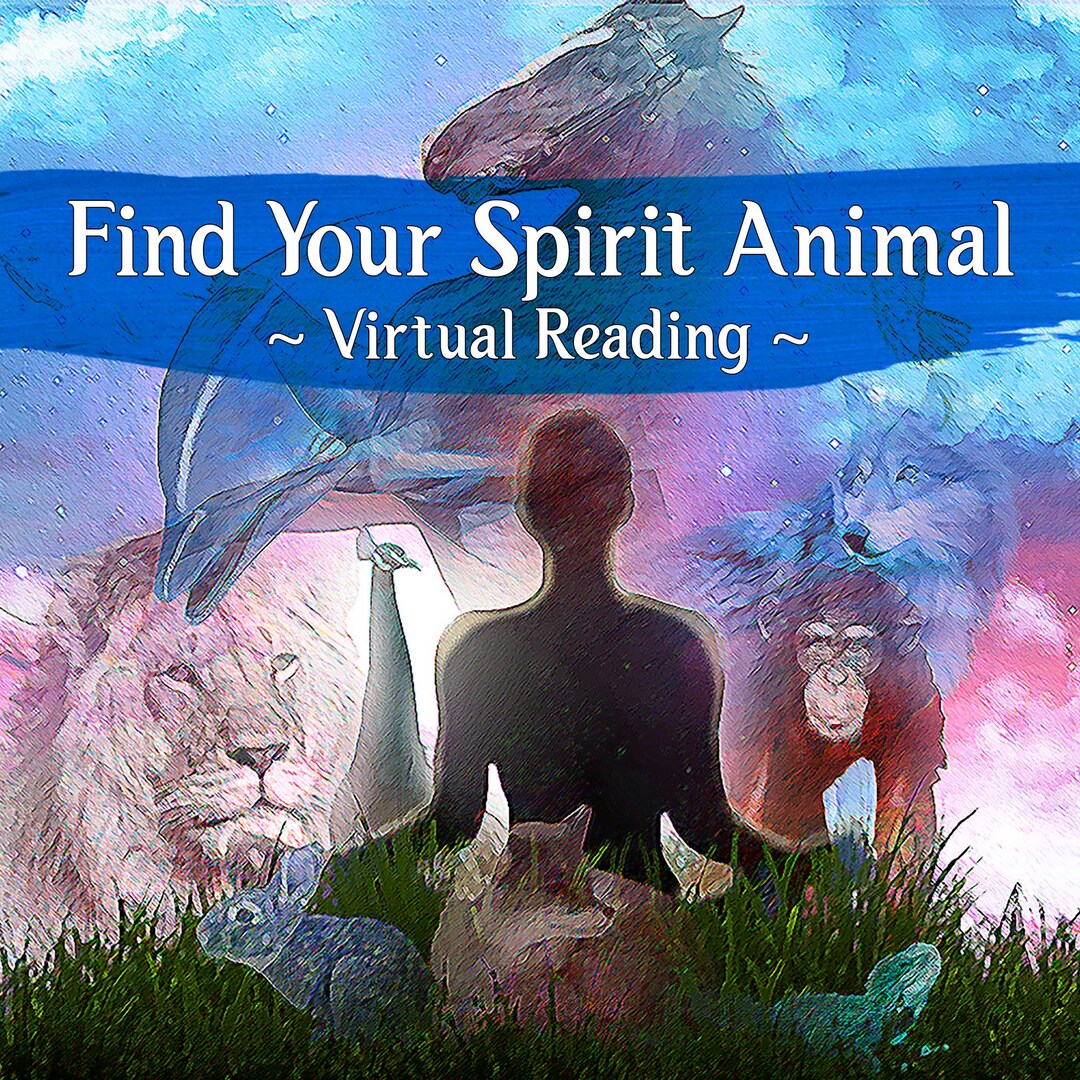Find Your Spirit Animal (virtual Reading) Learn Why It is That Specific ...