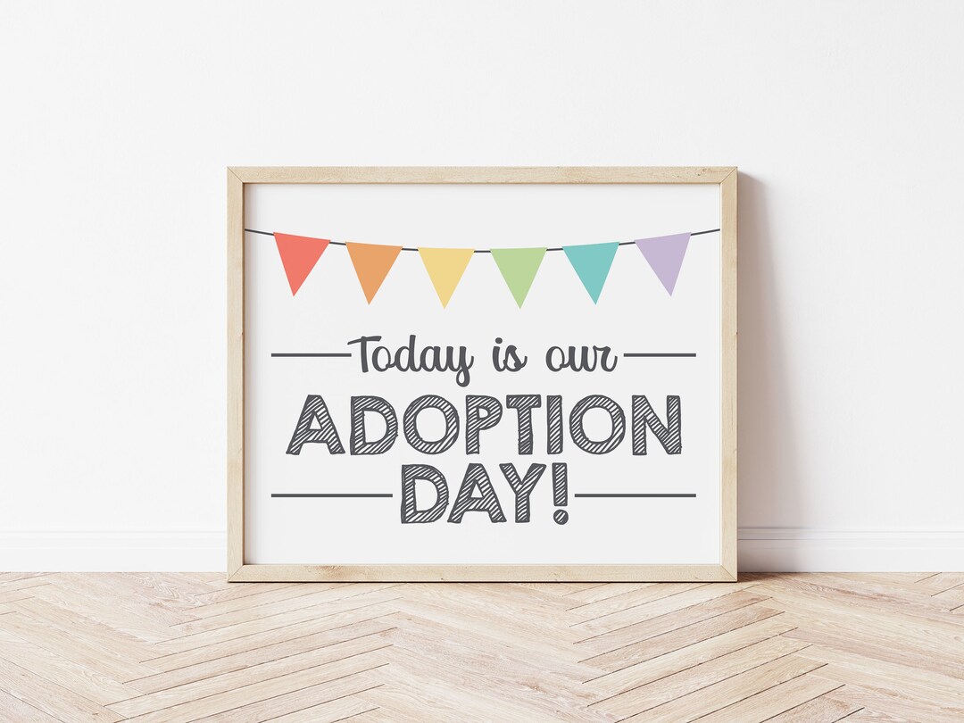 Our Adoption Day Sign Printable - Today is Our Adoption Day Poster ...