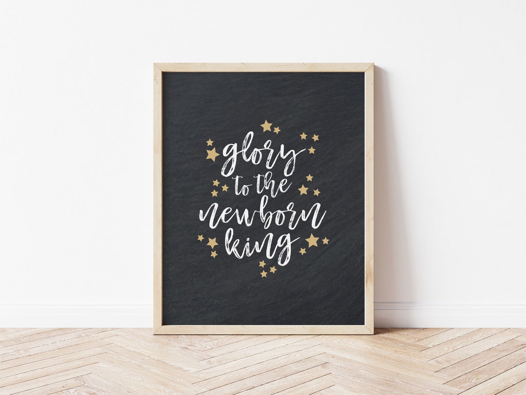 Glory to the Newborn King Printable Christmas Chalkboard Printables ...