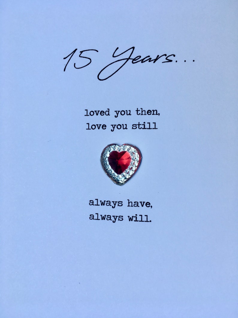 15 Years Anniversary Card 15th Loved You Then Love You Still Always ...