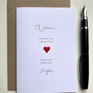 13 Years Anniversary Card 13th Loved You Then, Love You Still, Always ...