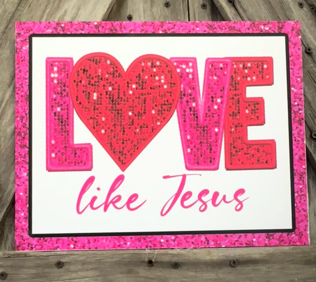 Love Like Jesus, Valentine Sign - Etsy