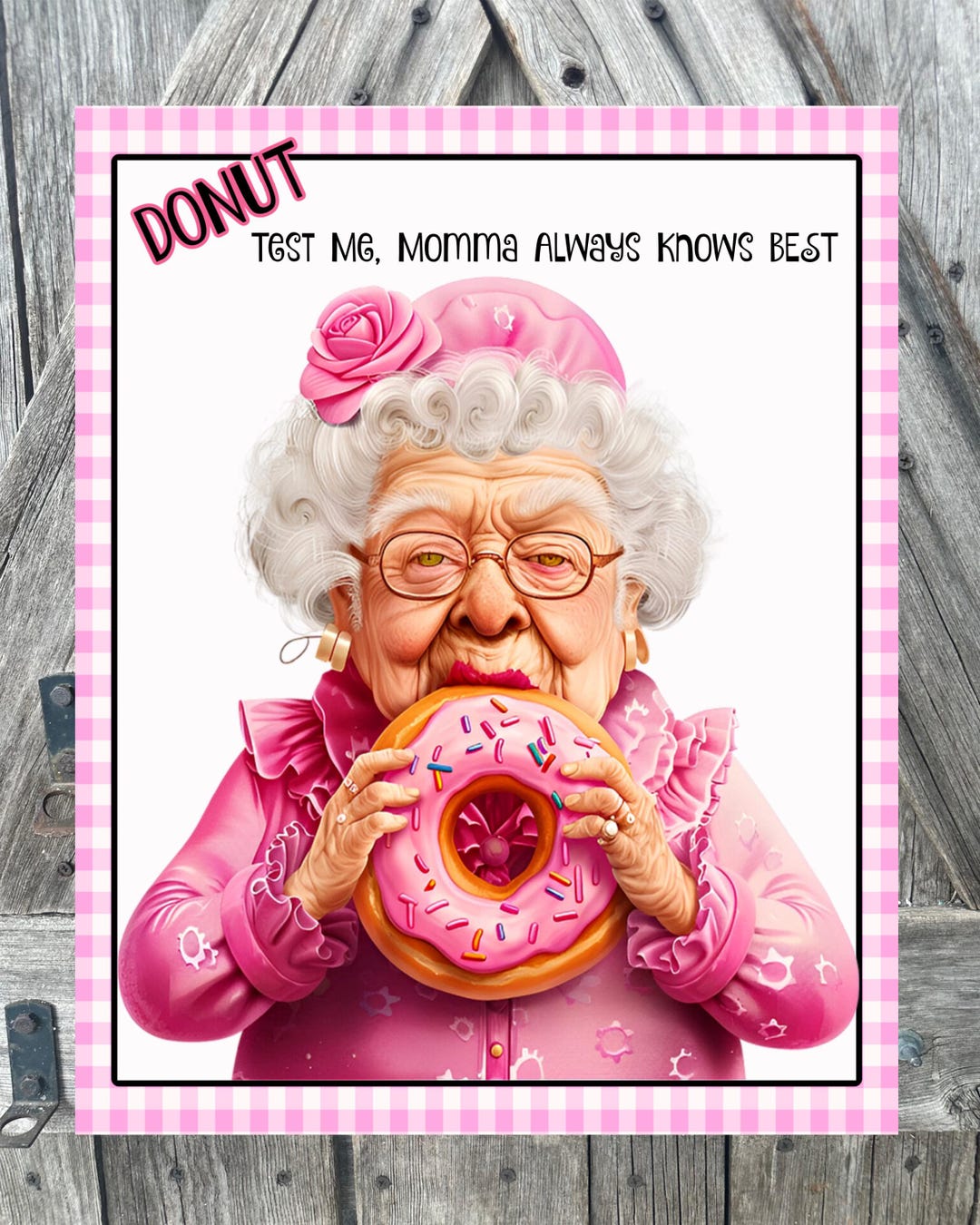 Donut Test Me, Momma Sign, Everyday Sign, Motivational Decor ...
