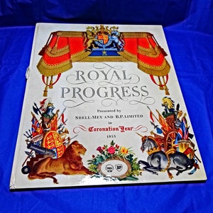 Royal Progress, A Pageant of Regal Travel, 1953 Coronation Year, Shell ...