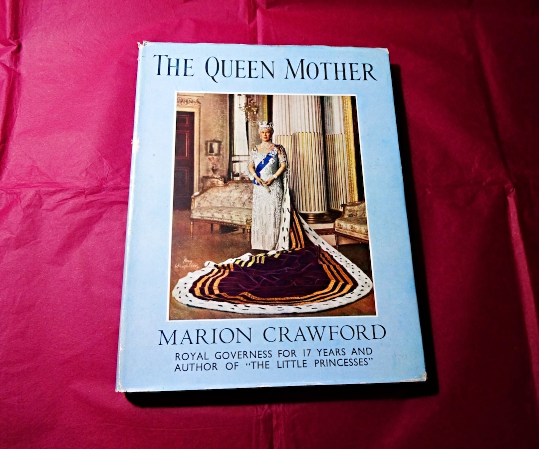 The Queen Mother, by Marion Crawford, Queen Mary, Queen Consort to King ...