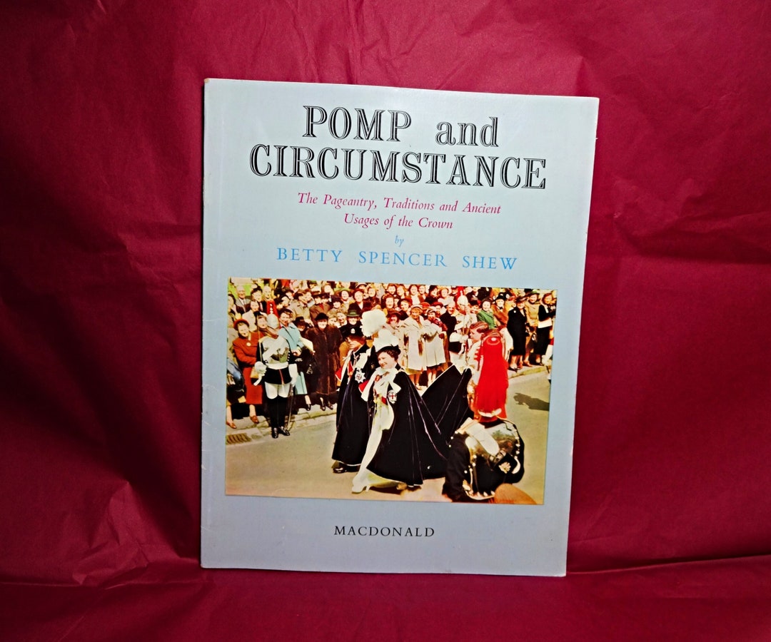 Pomp and Circumstance, Betty Spencer Shew, Royal Book, the Pageantry ...