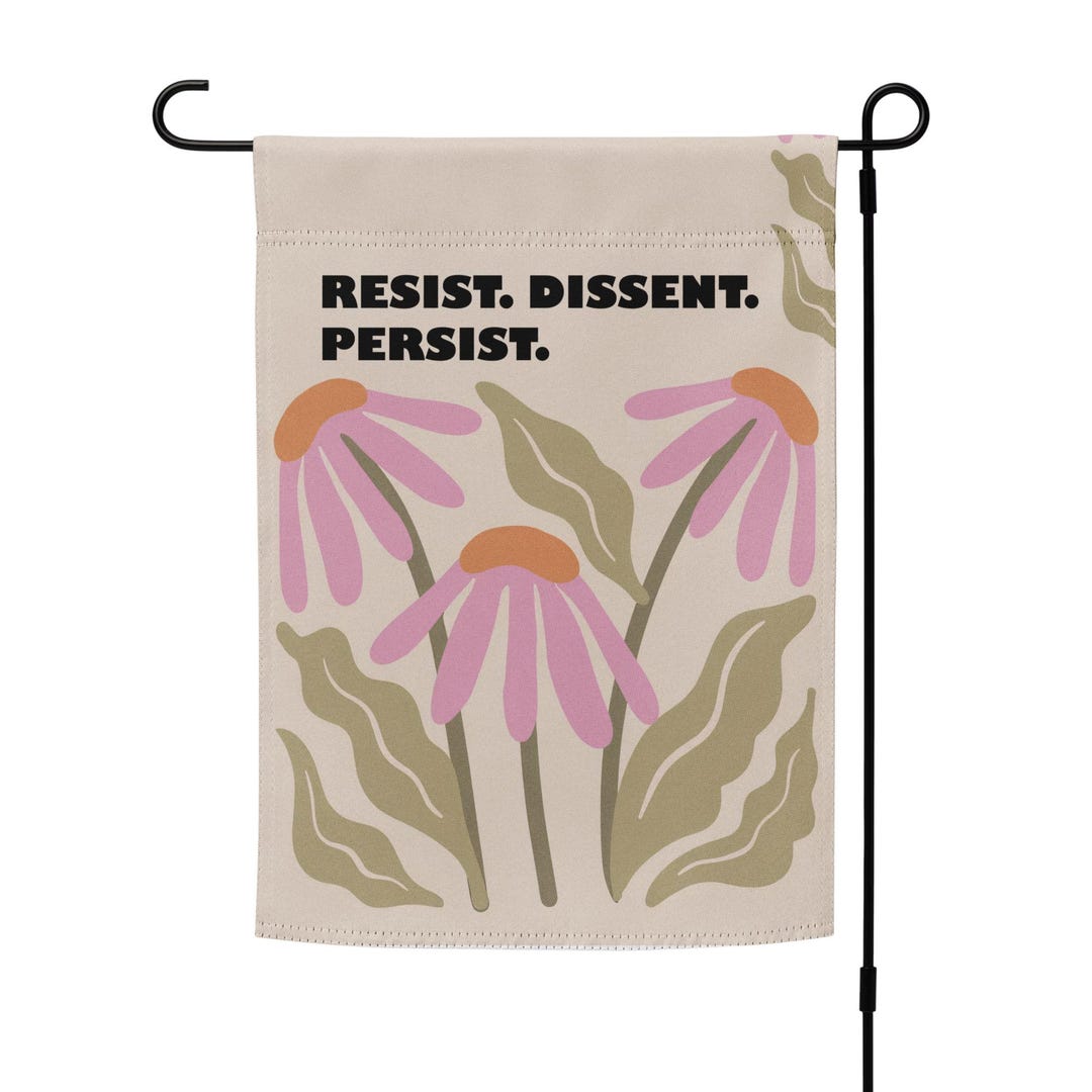 Resist. Dissent. Persist. Yard Flag | Progressive Liberal Garden Flag ...
