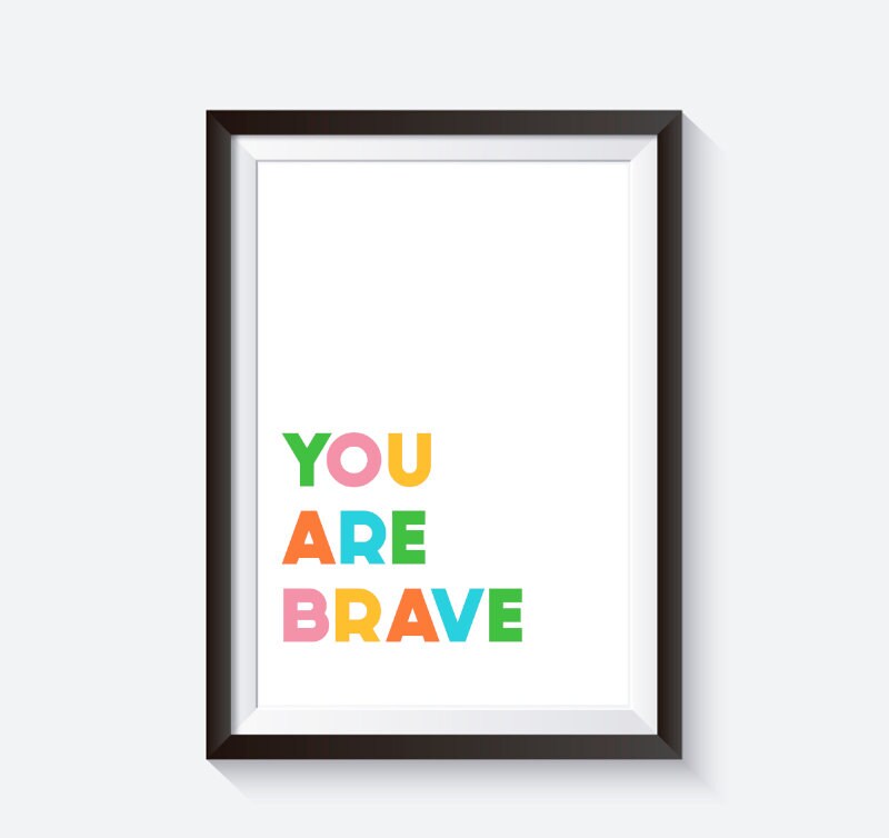 You Are Brave, Brave Quotes, Kids Gallery Wall, Rainbow Home Decor ...