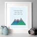 Typographic Print, Mountain Illustration, Custom Quote Print ...