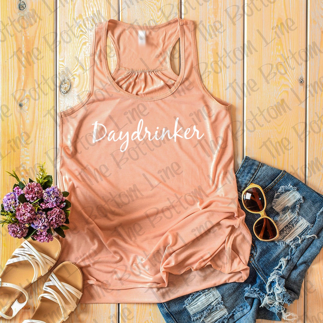 Daydrinker Tank Top, Funny Drinking Shirt, Summer Racerback - Etsy