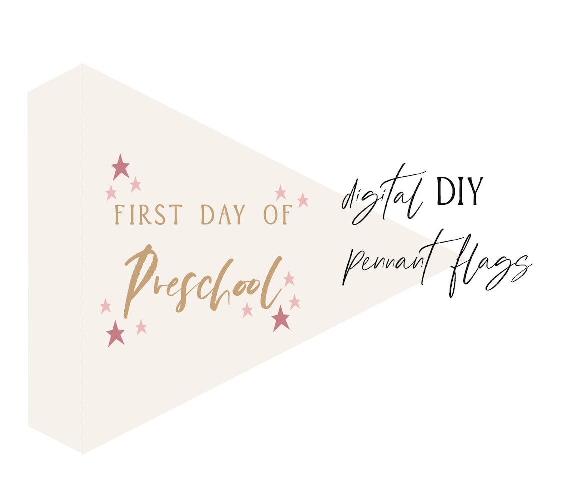 First Day Of Preschool Sign DIY Pennant Flags Last Day Of Etsy first-day-of-preschool-sign-diy-pennant-flags-last-day-of-etsy