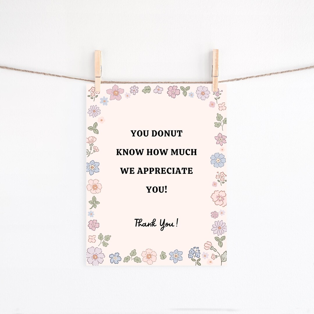 Printable Donut Appreciation Sign | Nurse Appreciation | Teacher Thank ...