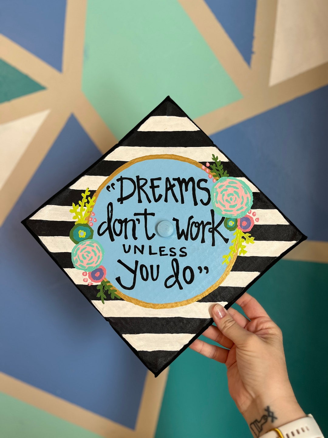 Custom Painted Graduation Cap, Dreams Dont Work Unless You Do Quote ...