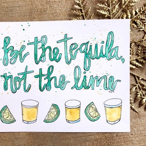 Be the Tequila Not the Lime Water Color Print, Bar Cart Art, Alcohol ...