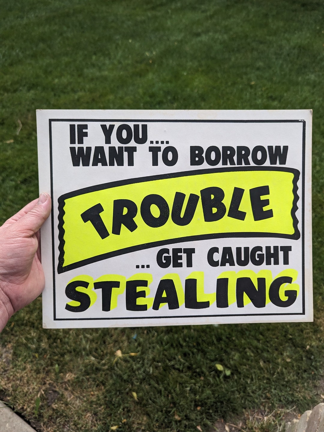 Original 1970s 1980s Borrow Trouble, Get Caught Stealing Cardboard Sign ...