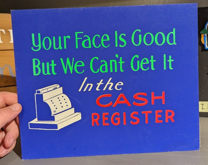 1950's Your Face is Good, Cash Register - Cardboard Sign Vintage Diner ...