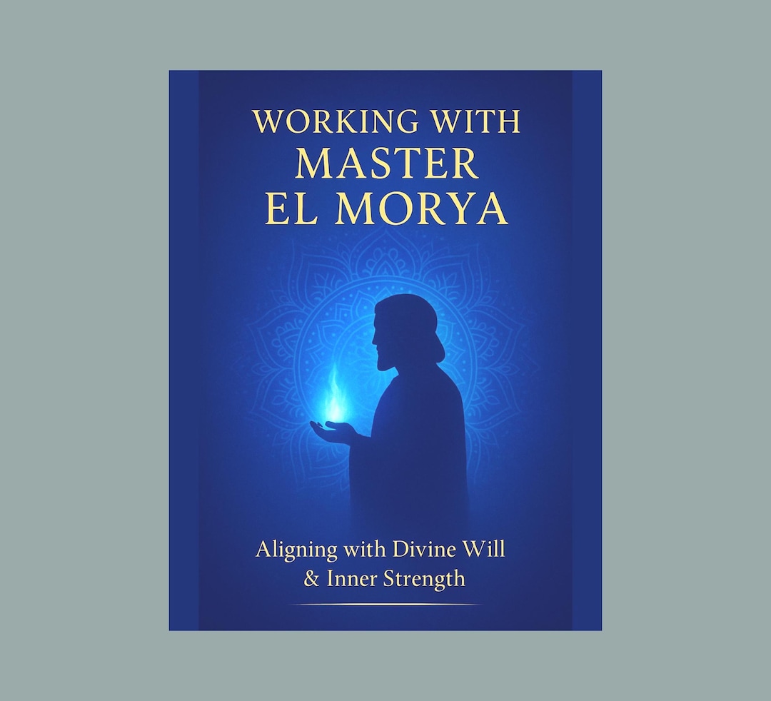 Working With Master El Morya Guide for Clarity Strength and Divine Will ...