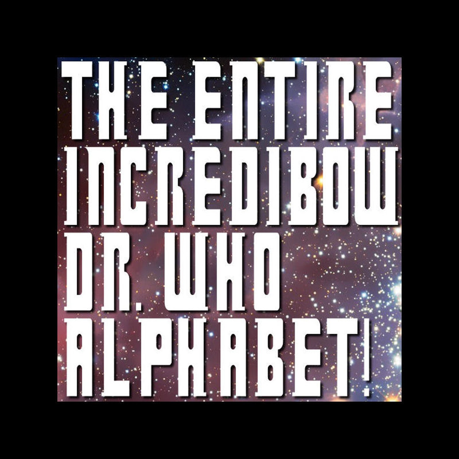 DIGITAL FILE D-octor Who Entire Alphabet A to Z 4x4 5x7 6x10 | Etsy