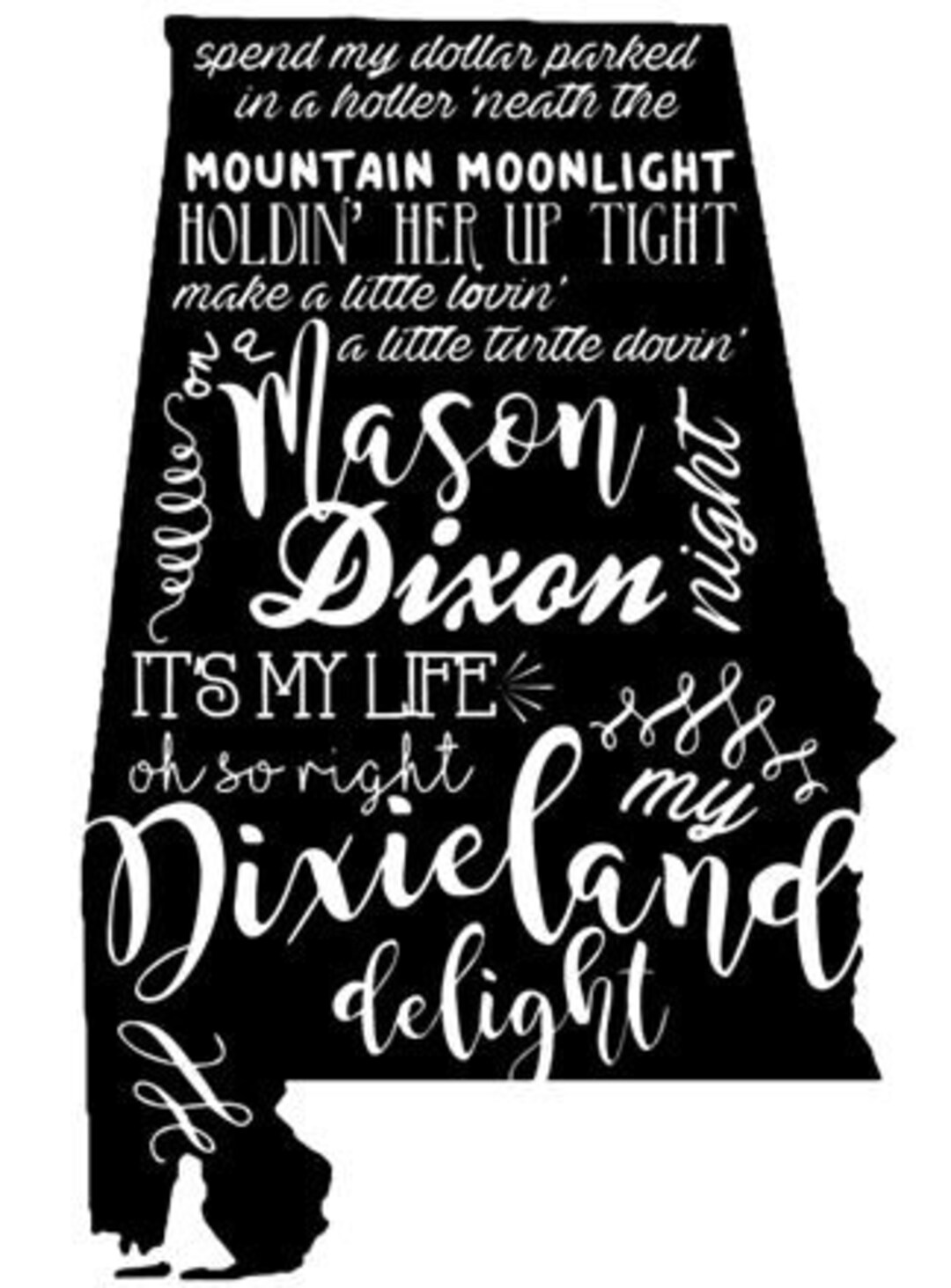 Dixieland Delight, Inspired by Alabama, Alabama State Outline, AL ...