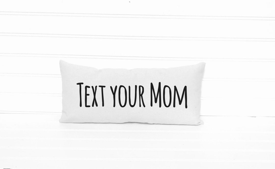 Text Your Mom Pillow, College Decor, College Pillow, College Gift ...