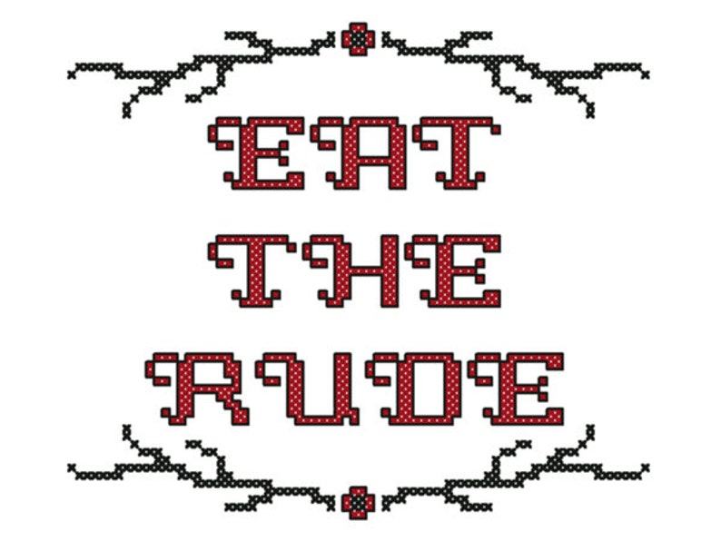 EAT THE RUDE Cross-stitch Pattern (instant Download Pdf) - Etsy