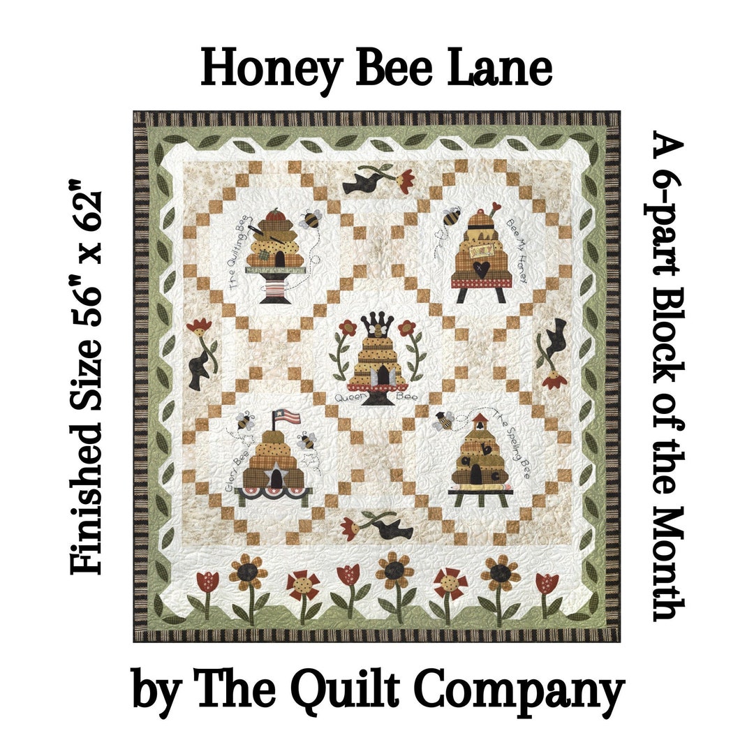 Honey Bee Lane Quilt Pattern Set by the Quilt Company ~ 6 Block of the ...