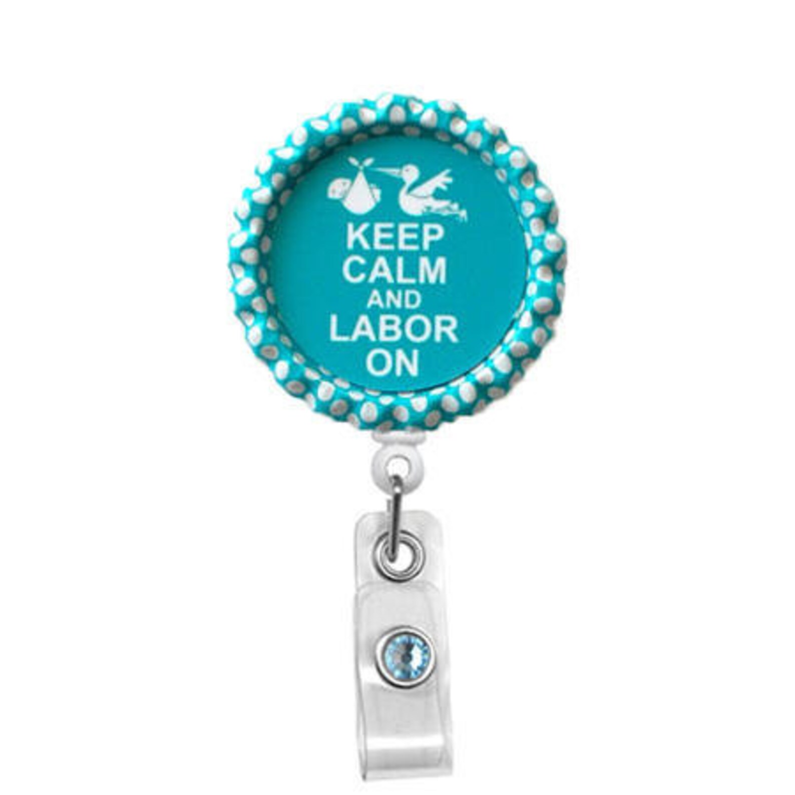 Keep Calm and Labor on - Blue Stork With Baby - Nursing Badge Holder ...
