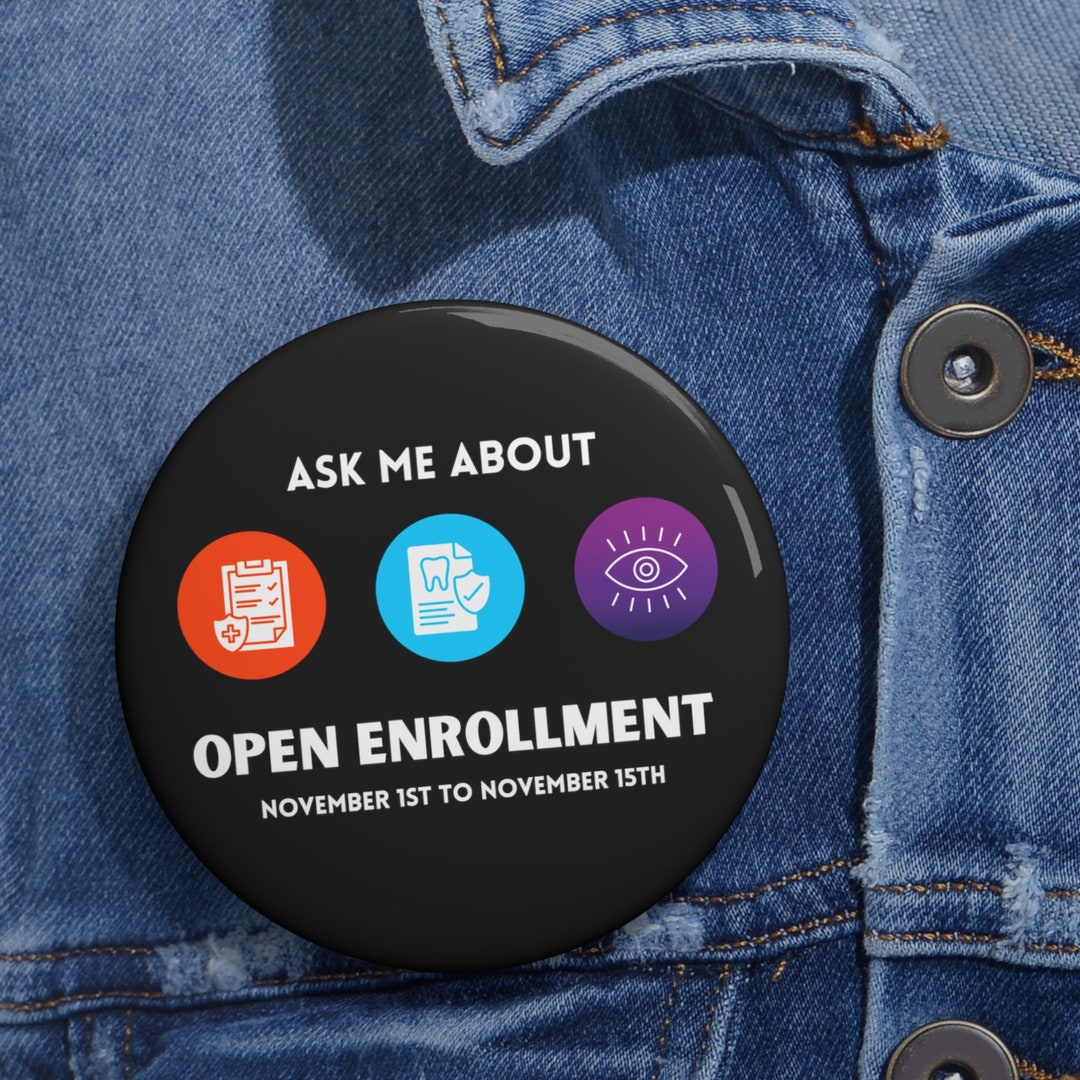 Benefits Open Enrollment Button for Shirt Open Enrollment - Etsy