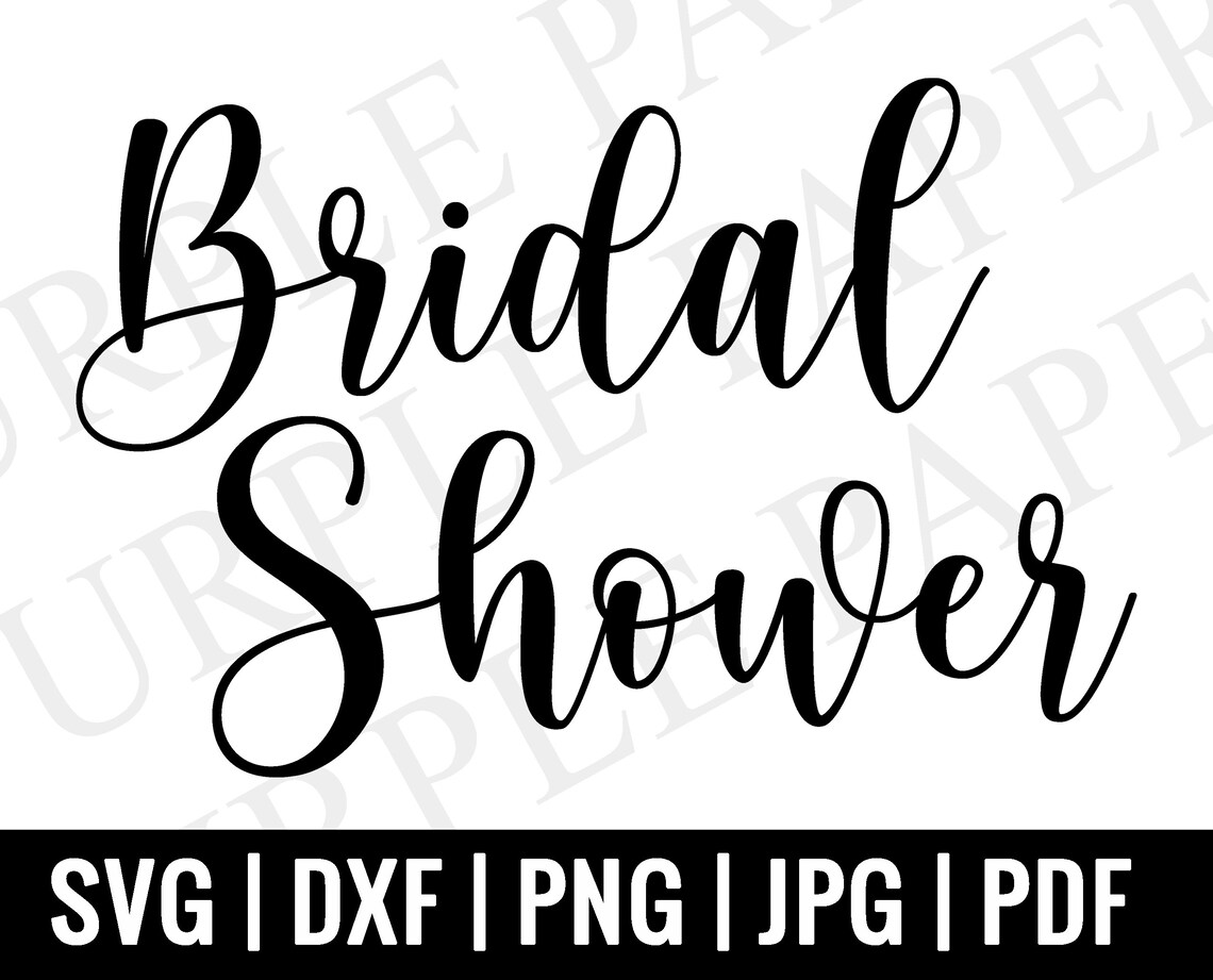 Bridal Shower Svg Bride Svg Wedding Svg Wedding Shower Svg Etsy Canada