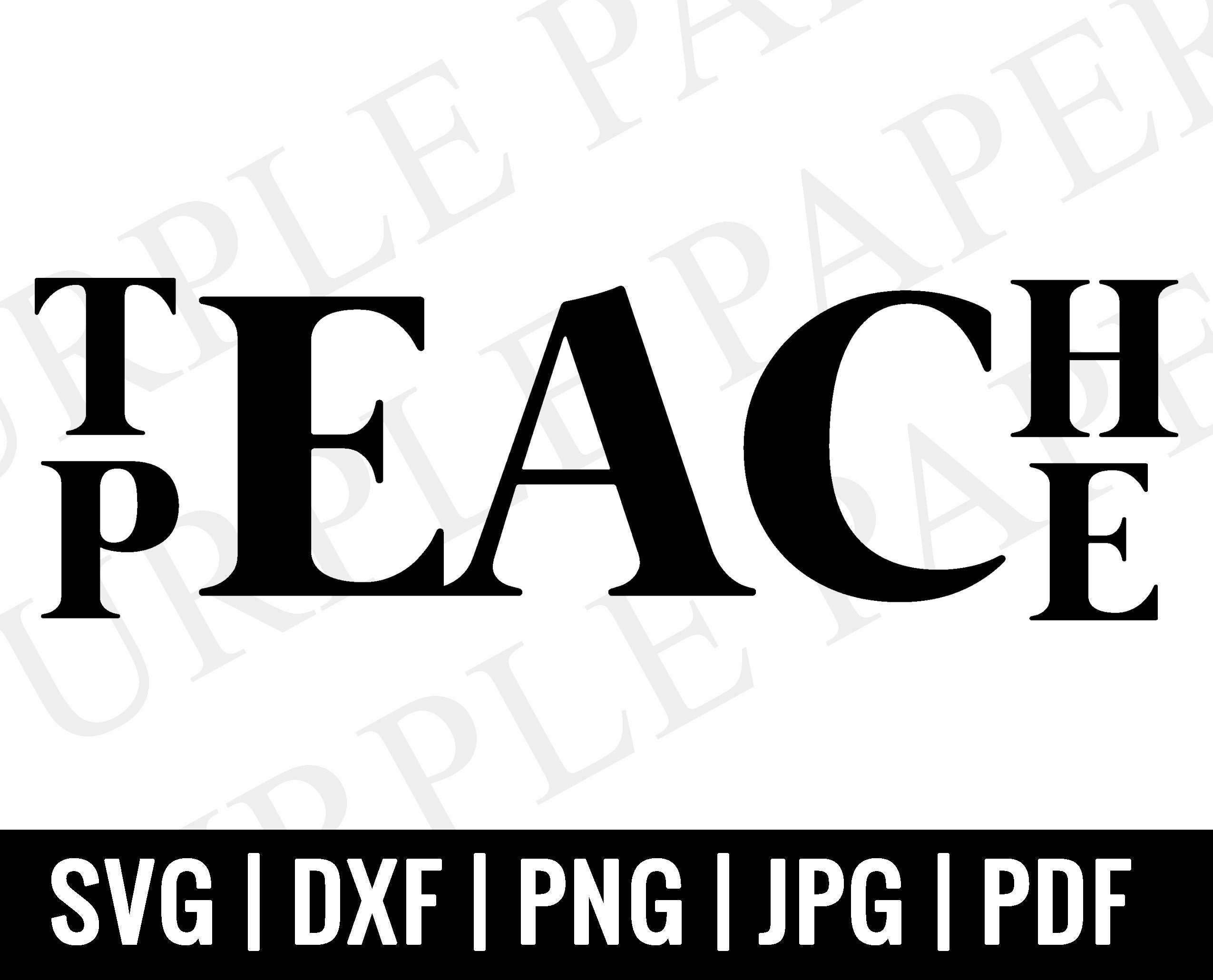 Teach Peace SVG, Instant Download, Cut Files for Cricut Silhouette, SVG ...