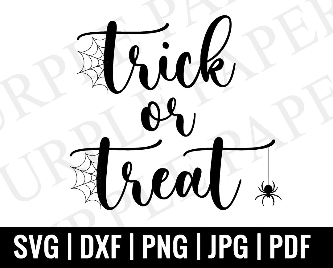 Halloween Trick or Treat SVG, Instant Download, Cut Files for Cricut ...